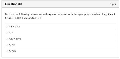 Solved Question 30 3 Pts Perform The Following Calculation Chegg Com