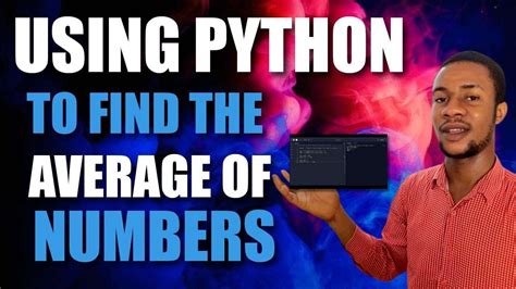 Using Python To Find The Average Of Numbers Python Sum Python Average Of Youtube