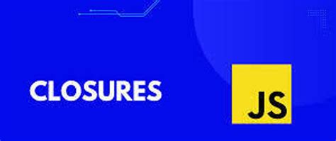 Closures In Javascript Dev Community