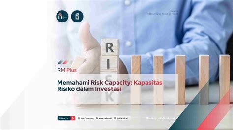 Memahami Risk Capacity Kapasitas Risiko Dalam Investasi Rwi Consulting
