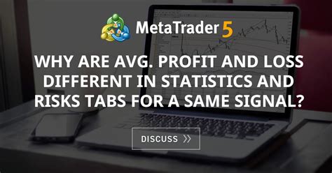 Why Are Avg Profit And Loss Different In Statistics And Risks Tabs For