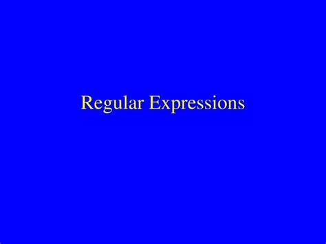 Ppt Regular Expressions Powerpoint Presentation Free Download Id
