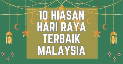 Hiasan Hari Raya Terbaik Malaysia Best