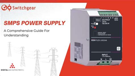 Switching Mode Power Supply A Comprehensive Guide DigitalGadgetWave Com