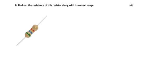 Solved B Find Out The Resistance Of This Resistor Along Chegg Com