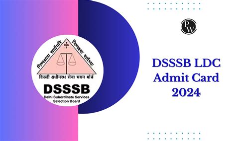 Dsssb Ldc Admit Card 2024 Steps To Download Hall Ticket