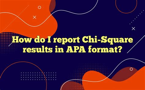 How Do I Report Chi Square Results In Apa Format