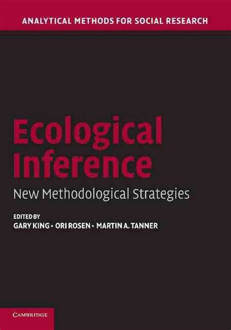 Ecological Inference New Methodological Strategies By Gary King