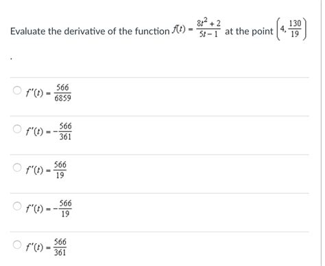 Solved Evaluate The Derivative Of The Function At The Point Chegg