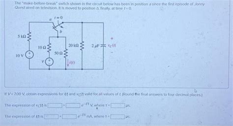 [solved] The Make Before Break Switch Shown In T