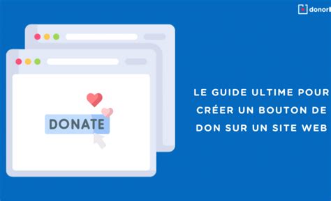 Le Guide Ultime Pour Créer Un Bouton De Don Sur Un Site Web Jaime