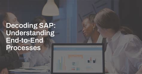 Decoding SAP Understanding End To End Processes