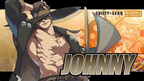 Guilty Gear Strive Season 3 Adds Johnny Revolutionizes Burst