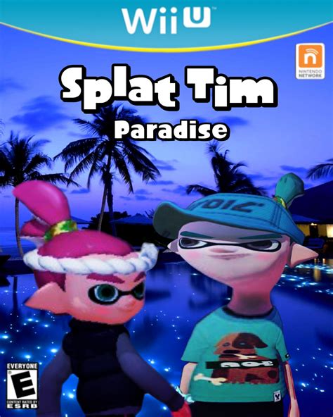 Splat Tim Paradise Splat Tim Wikia Fandom