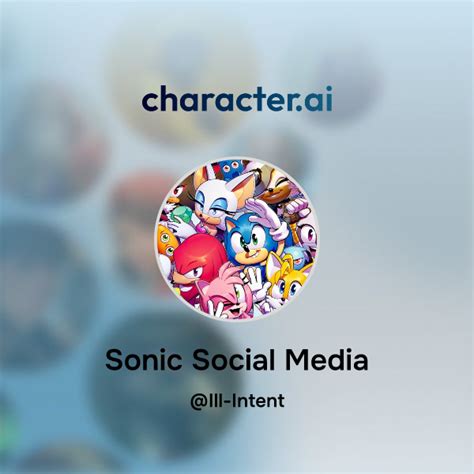 Chat With Sonic Social Media Character Ai Ai Chat Reimagined Your