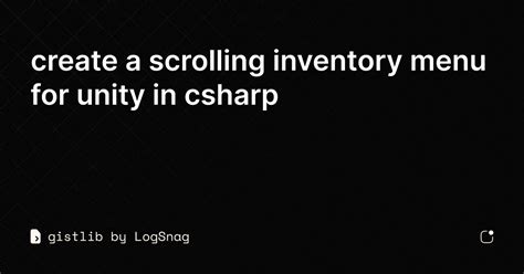 Gistlib Create A Scrolling Inventory Menu For Unity In Csharp
