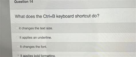 Solved Question 14what Does The Ctrlb Keyboard Shortcut
