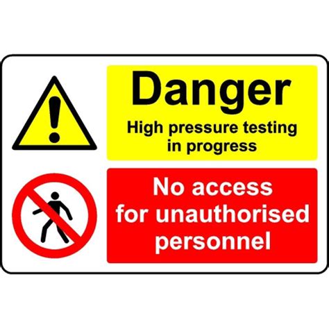 Danger High Pressure Testing In Progress No Access For Unauthorised