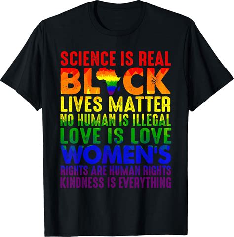 Black Lives Matter Science Is Real Rainbow Lgbt Pride Blm T Shirt