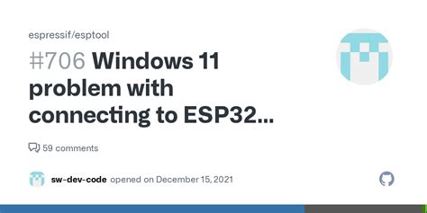 windows 11 problem with connecting to esp32 esptool 374 · issue 706