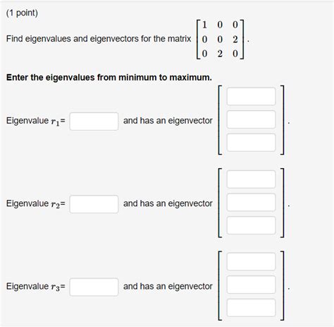 solved 1 ﻿point find eigenvalues and eigenvectors for the