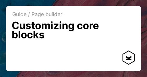 Customizing Core Blocks Kirby Cms