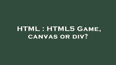 html html5 game canvas or div youtube