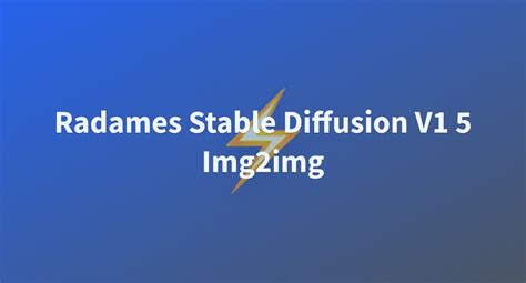 Radames Stable Diffusion V1 5 Img2img A Hugging Face Space By Sispanel