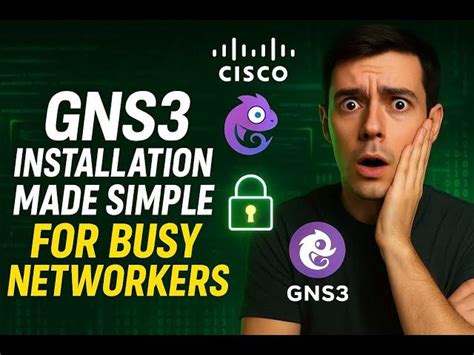 Gns3 Installation Made Simple For Busy Networkers Spy Cyber