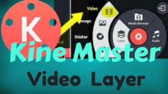 How To Get Layer In Kinemaster No Root 2017 Latest Trick Youtube