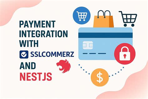 Integrating Sslcommerz Payment Gateway In Nestjs E Commerce Project Mahabub Hossain