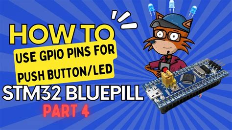 Stm32 Gpio Finale The Ultimate Pushbutton And Led Test Part 4 Youtube