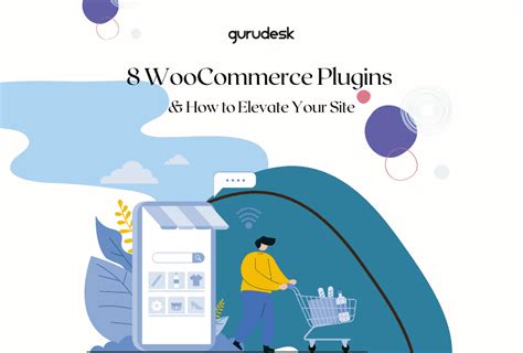 WooCommerce Plugins And How To Elevate Your Site