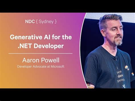Free Video Generative Ai For Net Developers Ndc Sydney 2024 From