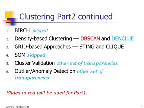 Han Eick Clustering Ii 1 Clustering Part2 Continued 1 Birch Skipped 2 Density Based
