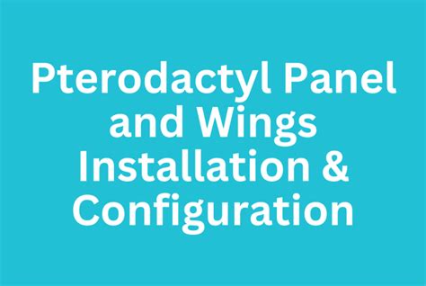 Do Pterodactyl Panel And Wings Installation And Configuration By