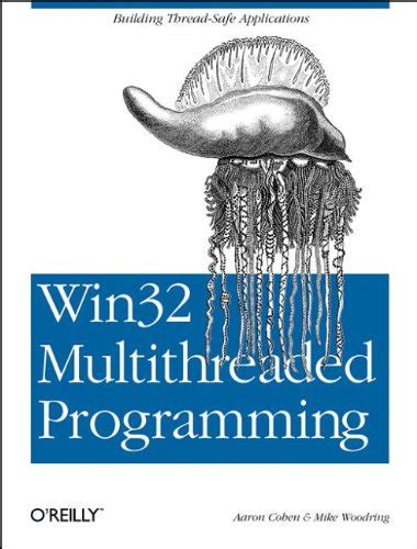 win32 multithreaded programming cohen aaron woodring mike 9781565922969 books