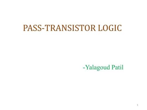 Pass Transistor Logic Ppt