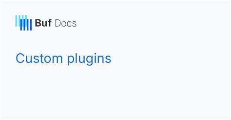 Custom Plugins Buf Docs