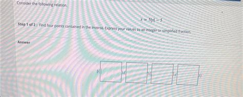 Solved Consider The Following Relation X 5∣y∣−5 Step 1 Of