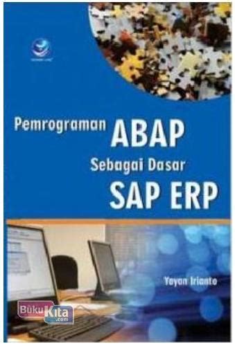 Buku Pemrograman Abap Sebagai Dasar Sap Erp Bukukita