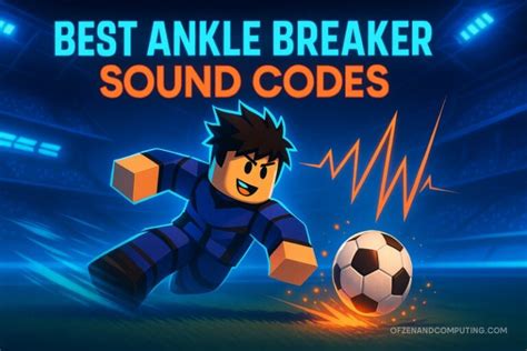 85 Best Ankle Breaker Sound Id Codes For Goalbound October 2025 85 Best Ankle Breaker Sound Id Codes For Goalbound October 2025