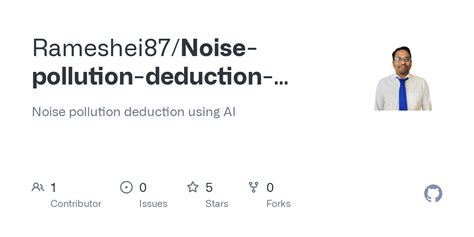 Github Rameshei Noise Pollution Deduction Using Ai Noise Pollution Deduction Using Ai
