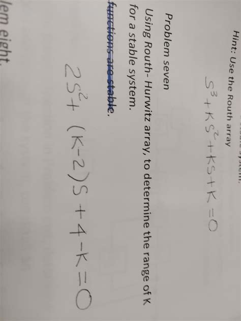 Answered Problem Seven Using Routh Hurwitz Bartleby