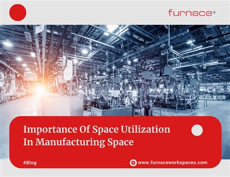 Importance Of Space Utilization In Manufacturing Space