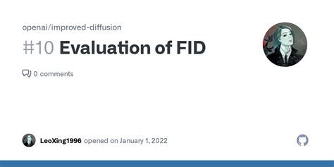Evaluation Of Fid · Issue 10 · Openaiimproved Diffusion · Github