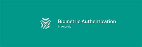 รู้จักกับ Biometric Authentication บนแอนดรอยด์
