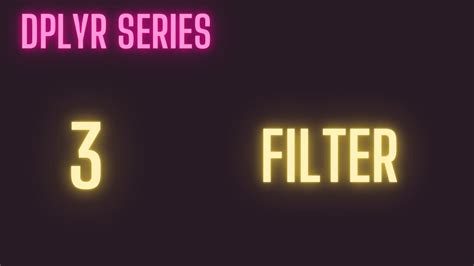 R Beginners Dplyrfilter For Filtering Data In R Youtube