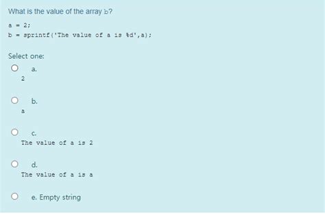 Solved What Is The Value Of The Array B A 2 Sprintf The Chegg