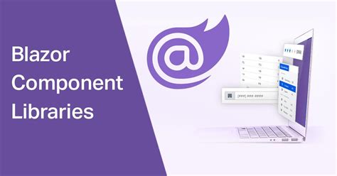 Infragistics On Linkedin The Best Blazor Component Libraries To